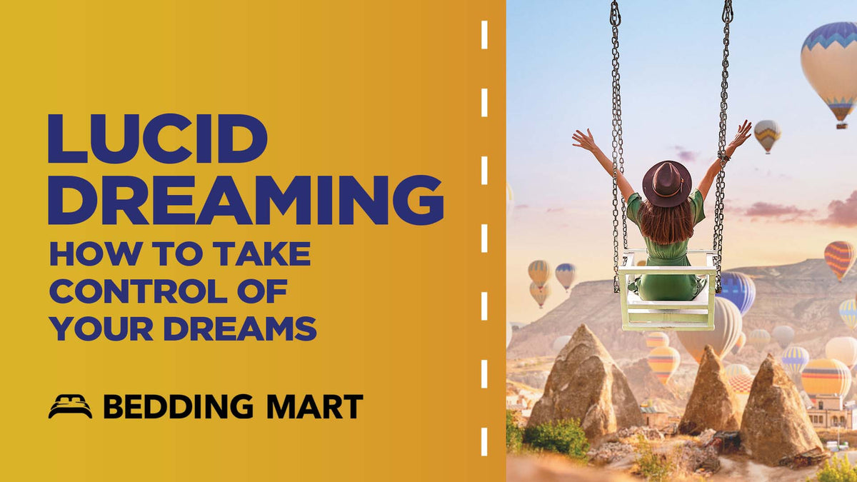 Lucid Dreaming 101: How to Take Control of Your Dreams | Bedding Mart